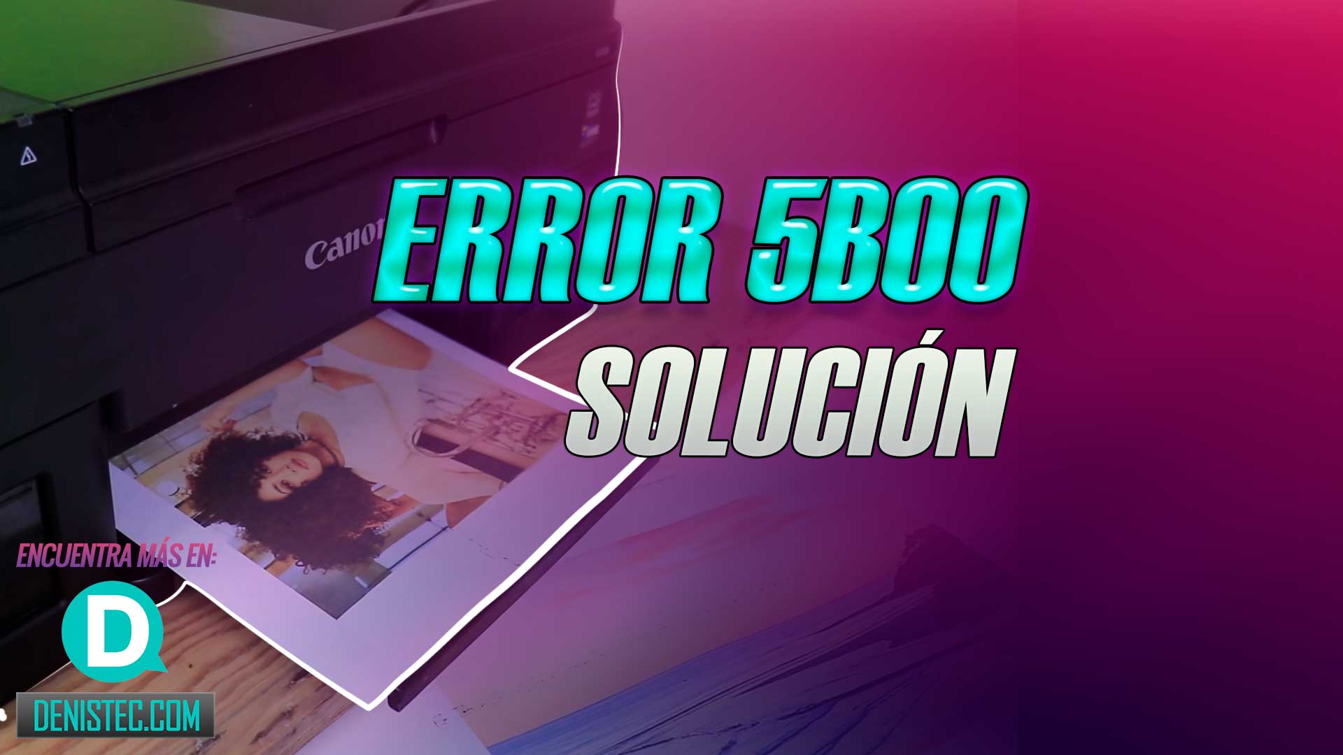 Solucionar error 5B00 en impresoras Canon 2026